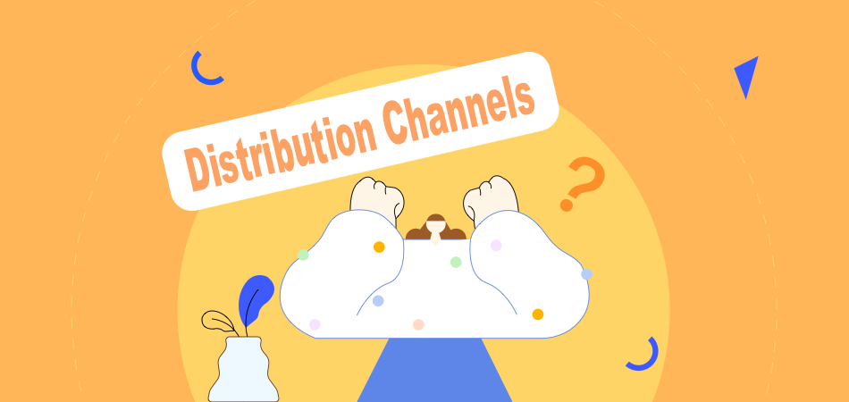 What Are Distribution Channels? Definition, Types & Examples
